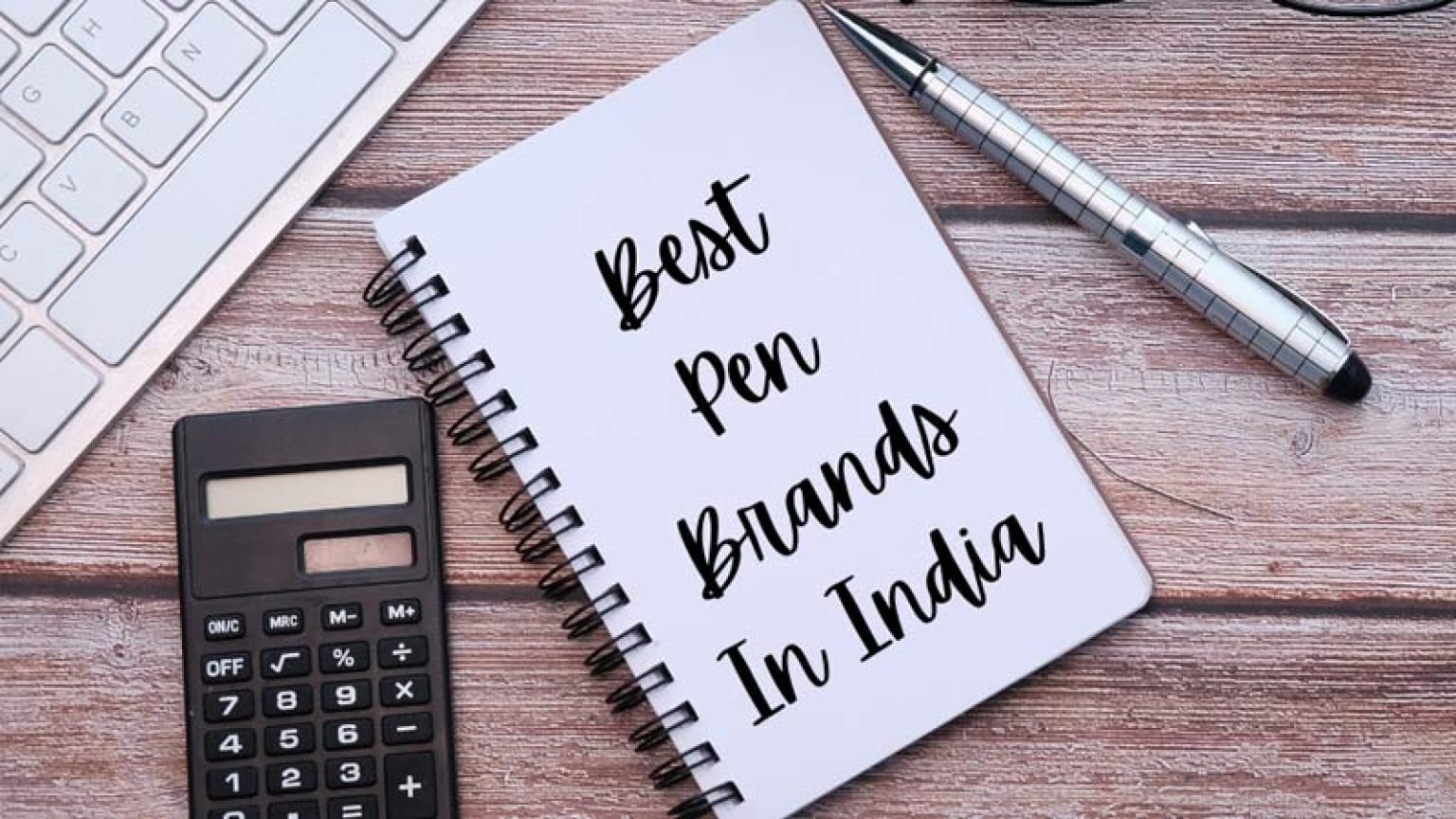 8 Best Pen Brands In India To Buy In 2025